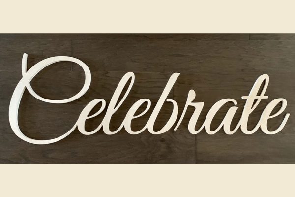 “Celebrate” Text Sign – Four Nine Woodworks